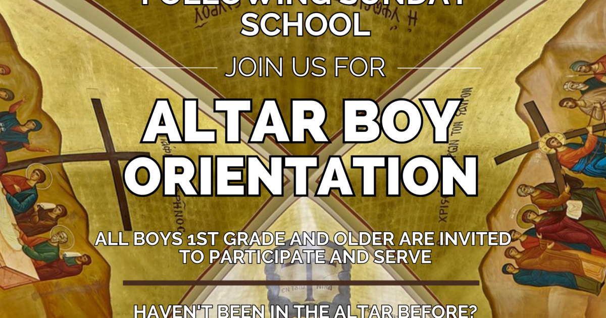 Altar Boy Orientation | Saints Constantine & Helen Greek Orthodox ...