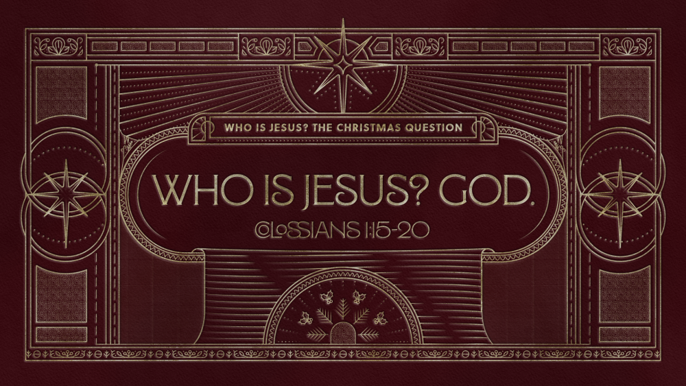 Who Is Jesus? God | Sermons | Woodhaven Bible Church