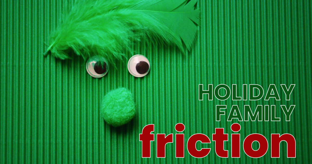 Holiday Family Friction | Blog | Twickenham Church of Christ