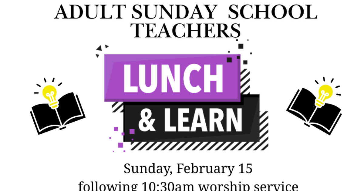 Adult Sunday School Teacher Lunch and Learn | First Baptist Church ...