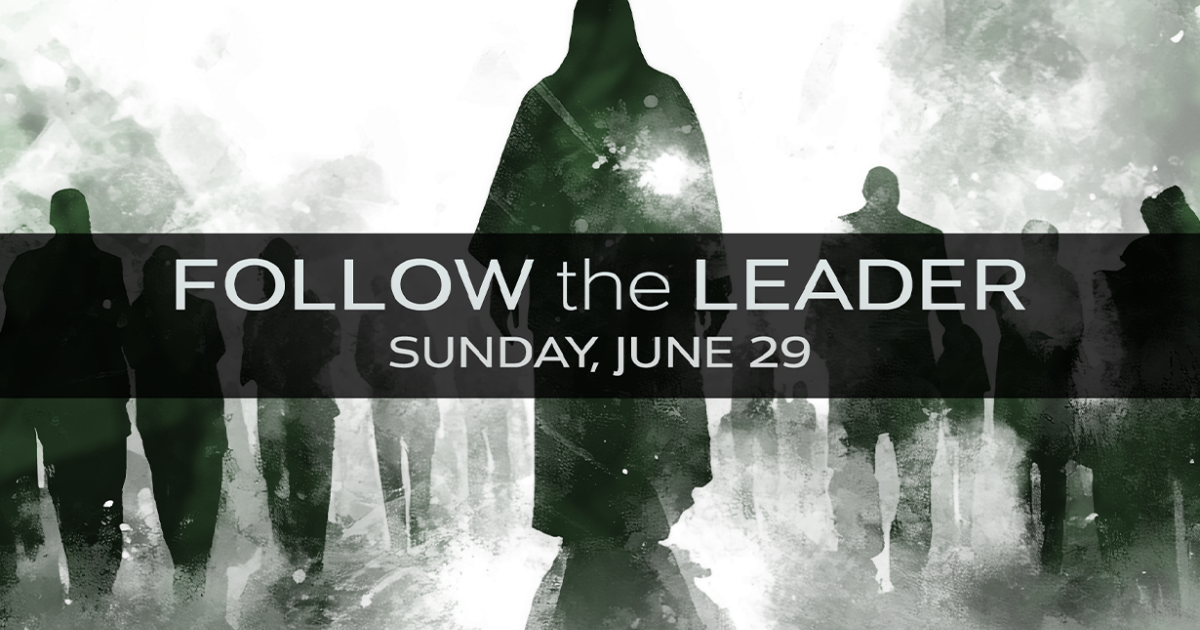 Follow the Leader - Sunday 8 AM | Sermons | Desert Hills Lutheran Church