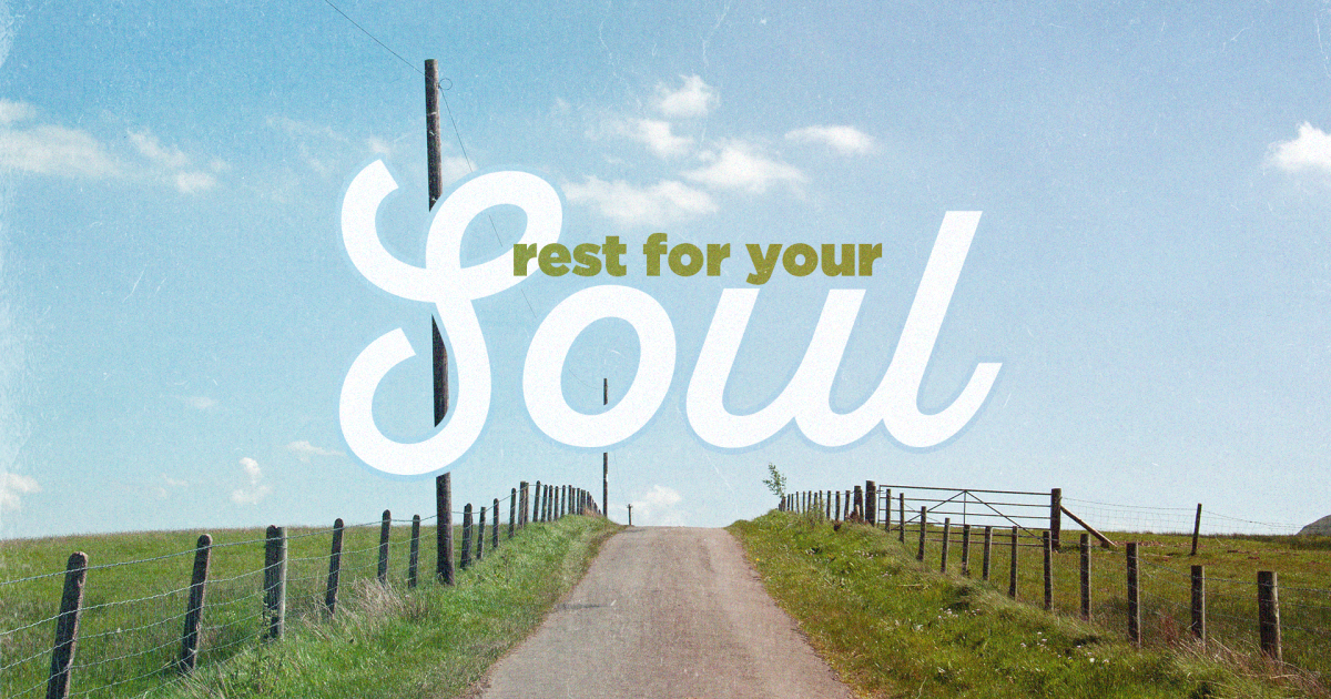 Rest for Your Soul | Sermon Notes | Bay Area Church