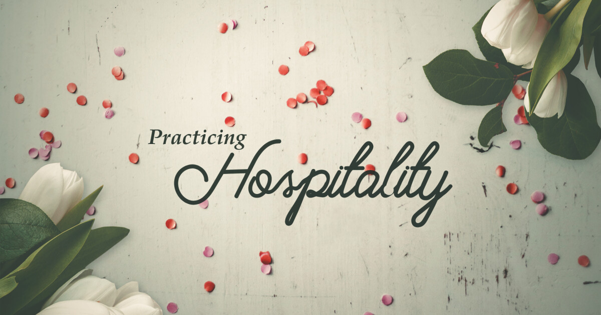 Practicing Hospitality | Our Blog | South Delta Baptist Church