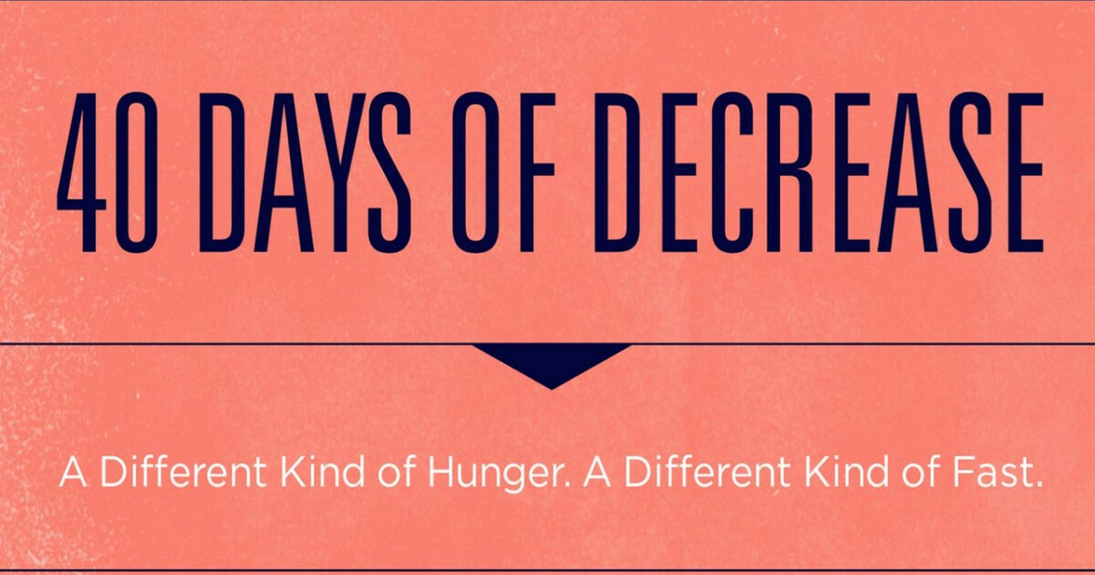 40 Days of Decrease Day 25 | Articles | Prince of Peace Lutheran Church