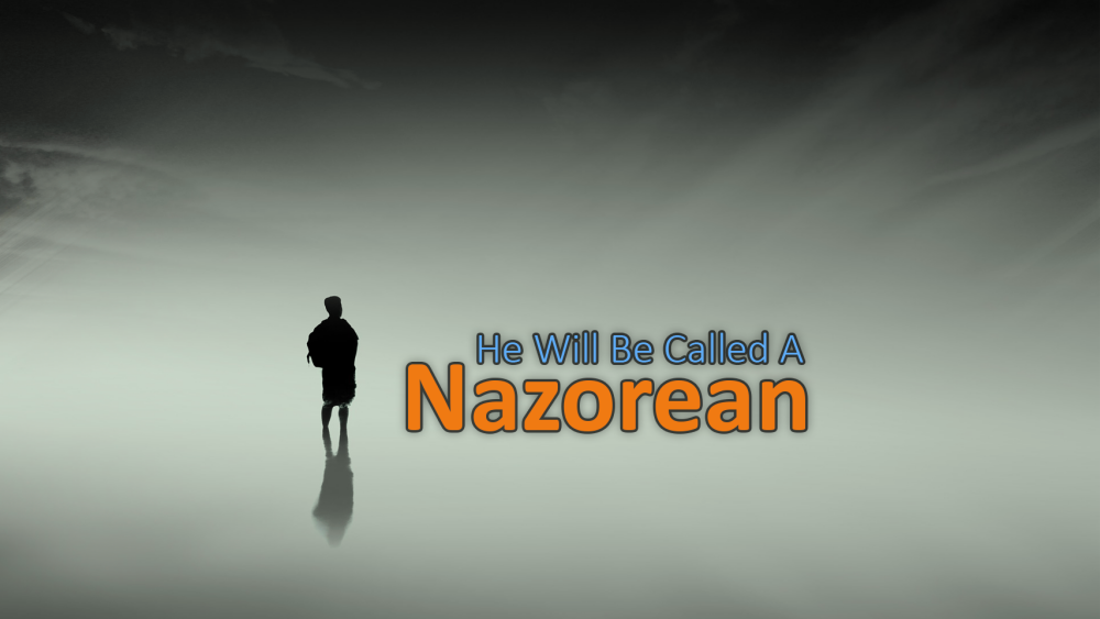 He Will Be Called A Nazorean | Sermons | The Church of Christ at White ...