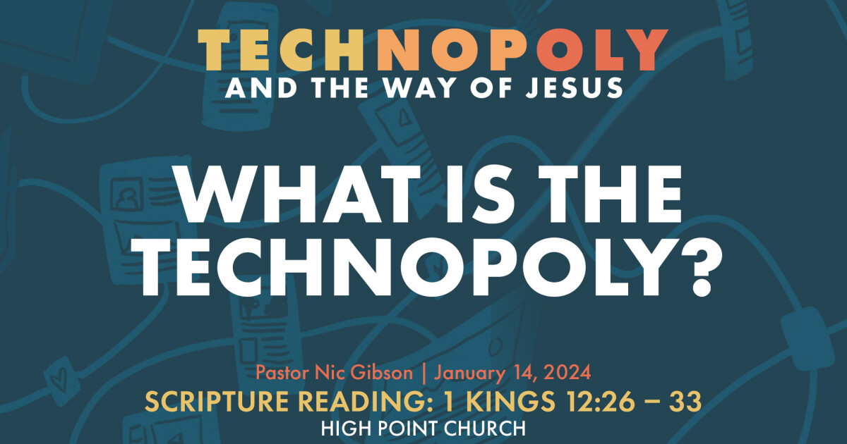 What is the Technopoly? | Sermons | High Point Church