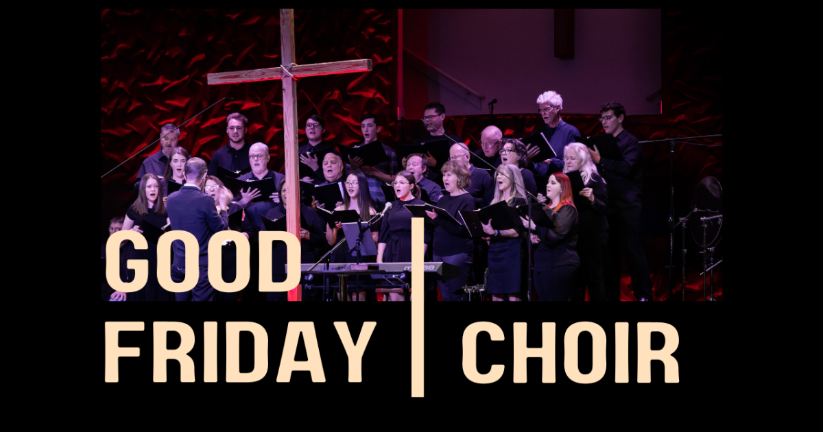 Good Friday | Choir Rehearsal | Spring Hills Baptist Church