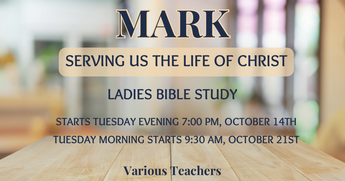 Ladies' Bible Study | Mark | Morning Study | Berean Bible Church