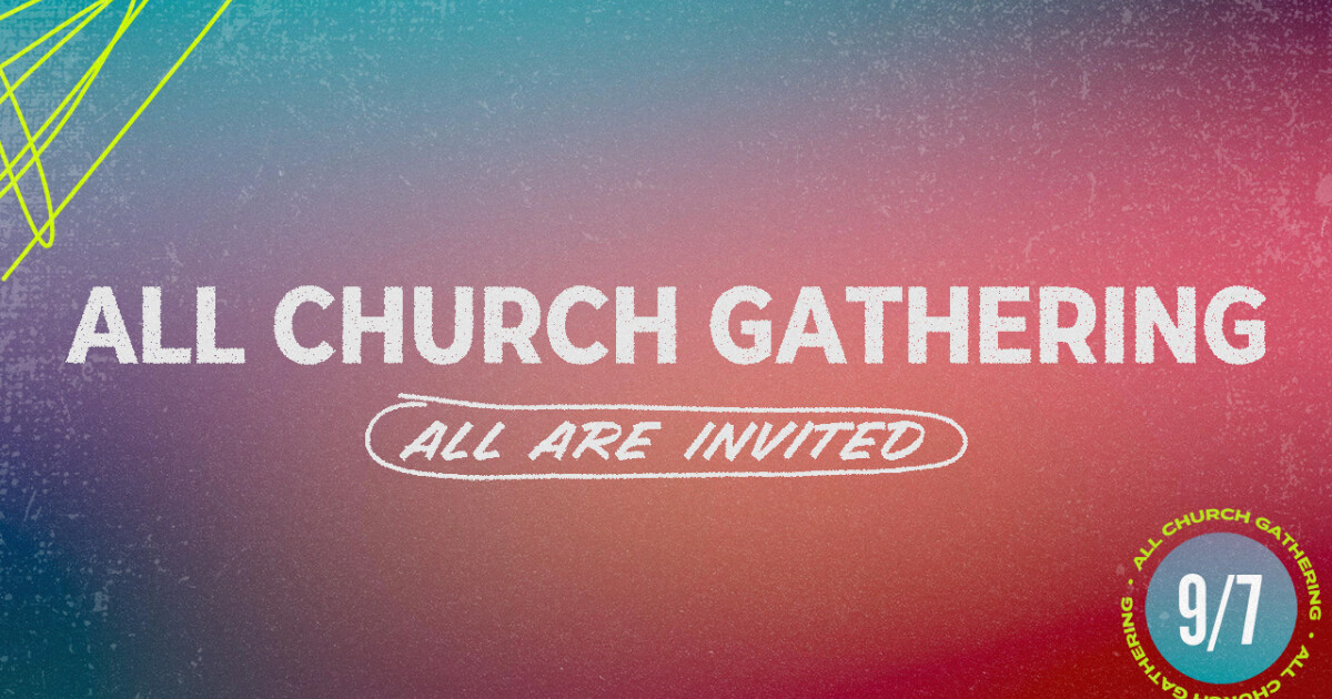 All Church Gathering | Christ Fellowship of West Chicago