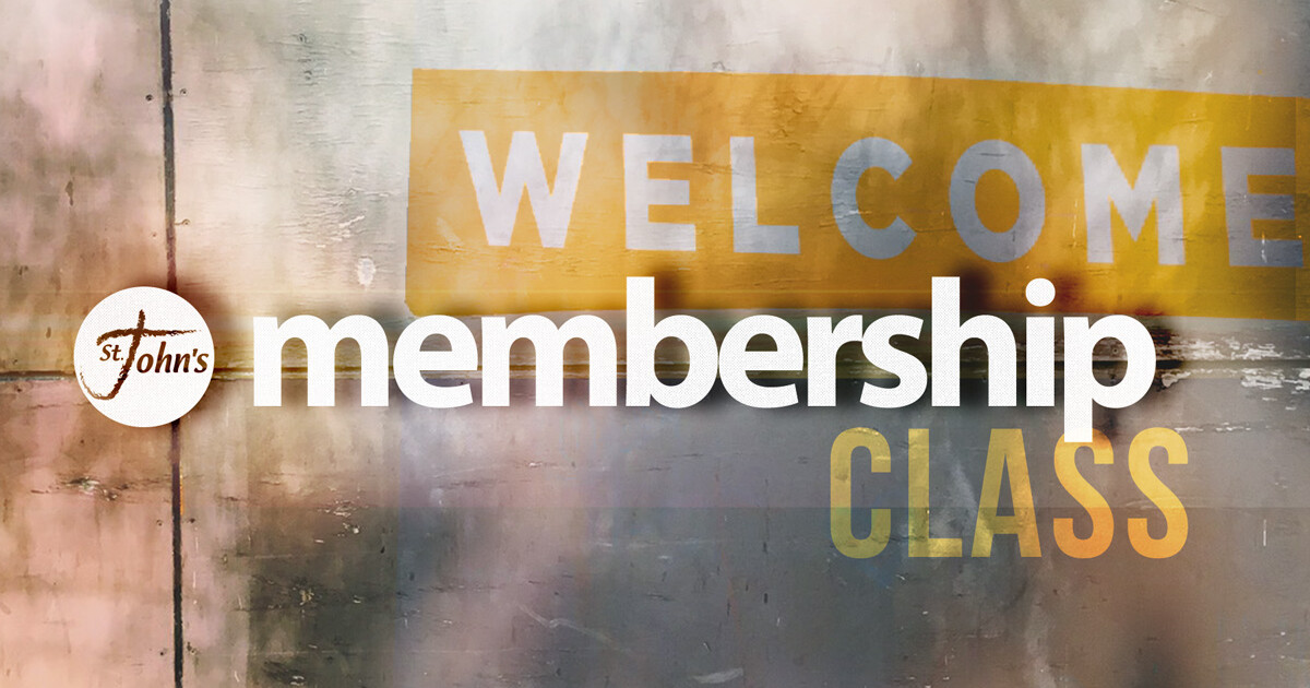 Membership Class - Winter 2025 | St. John's Lutheran Church of Orange