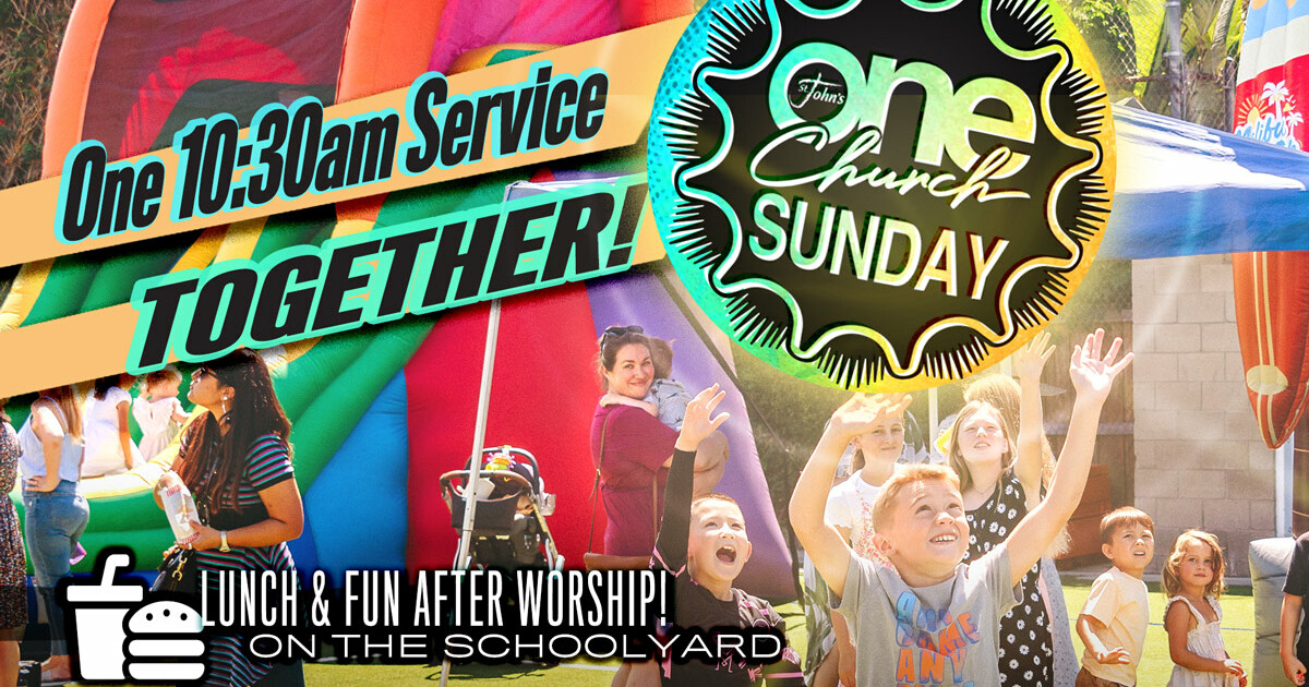 ONE Church SUNDAY | St. John's Lutheran Church of Orange