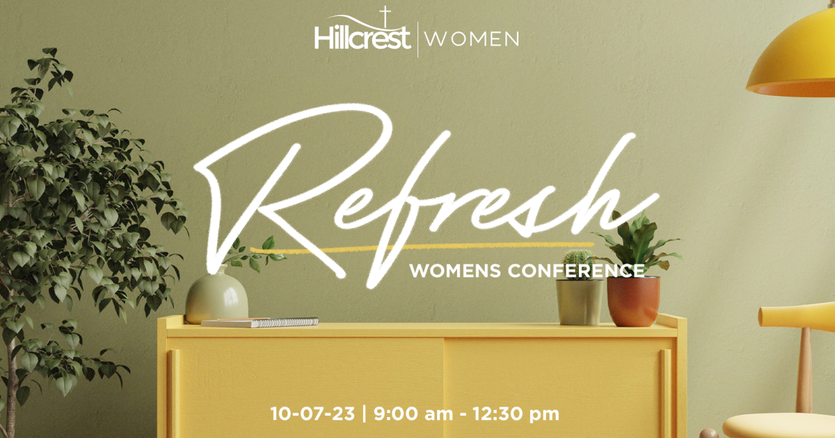 Refresh - Women Conference | Hillcrest Baptist Church