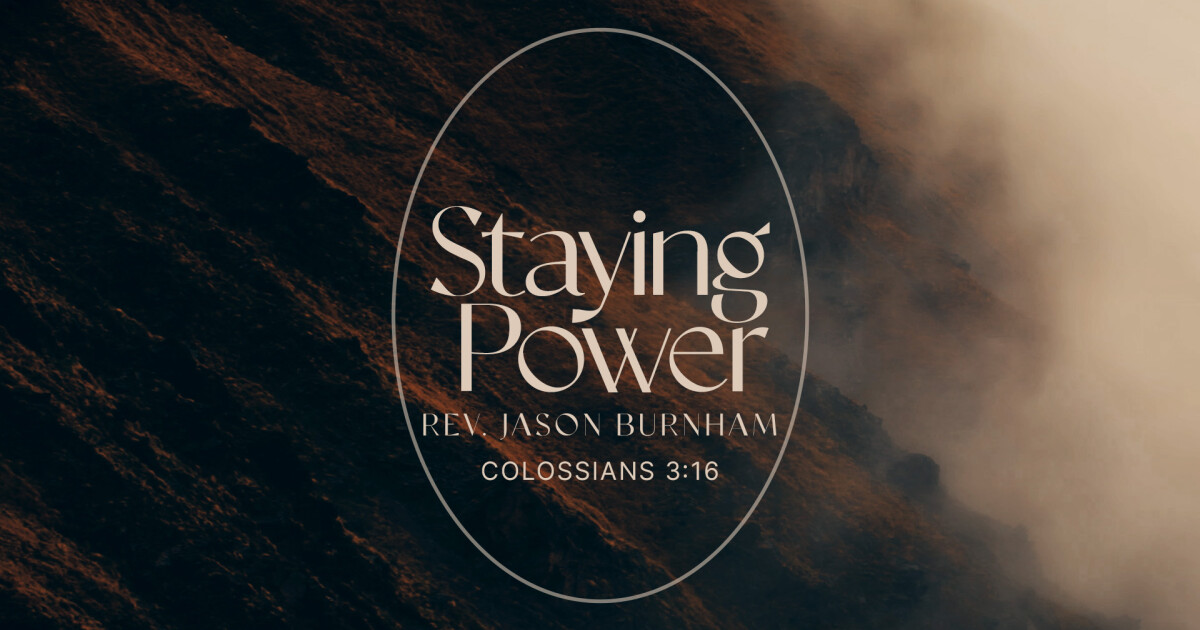 Staying Power | Sermons | Resurrection Global Methodist Church of Katy