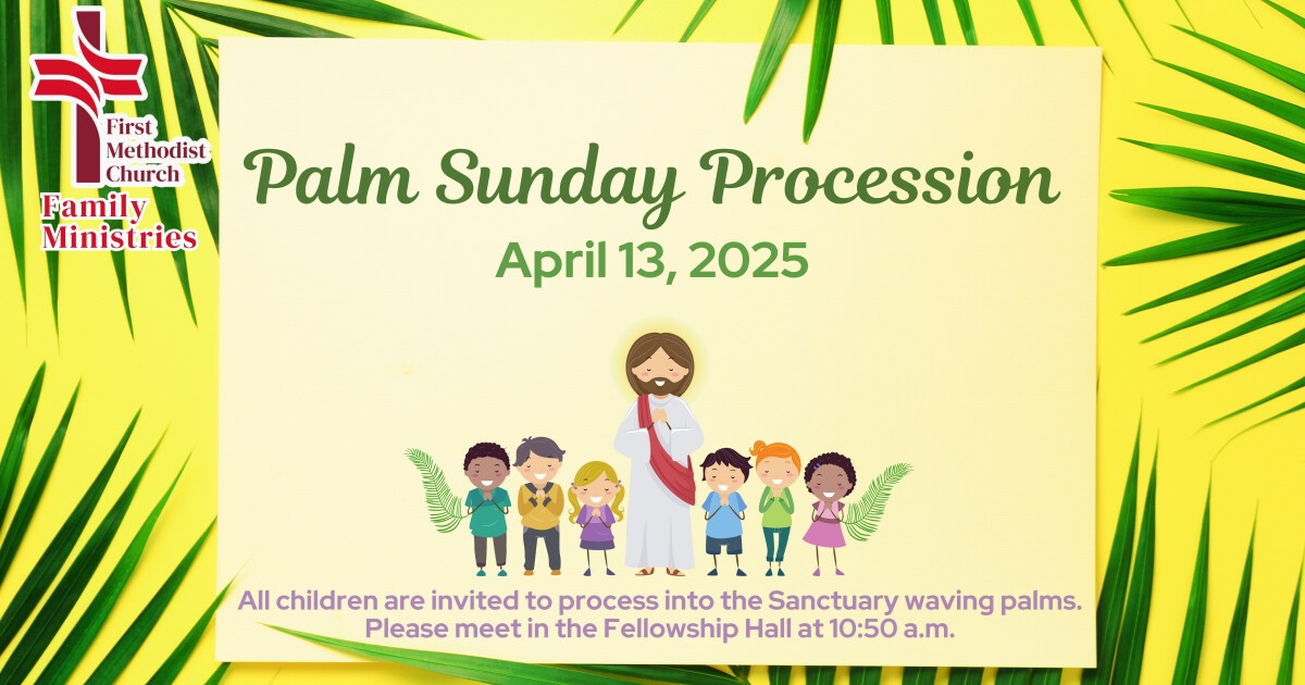 Palm Sunday | First Methodist Church Harlingen