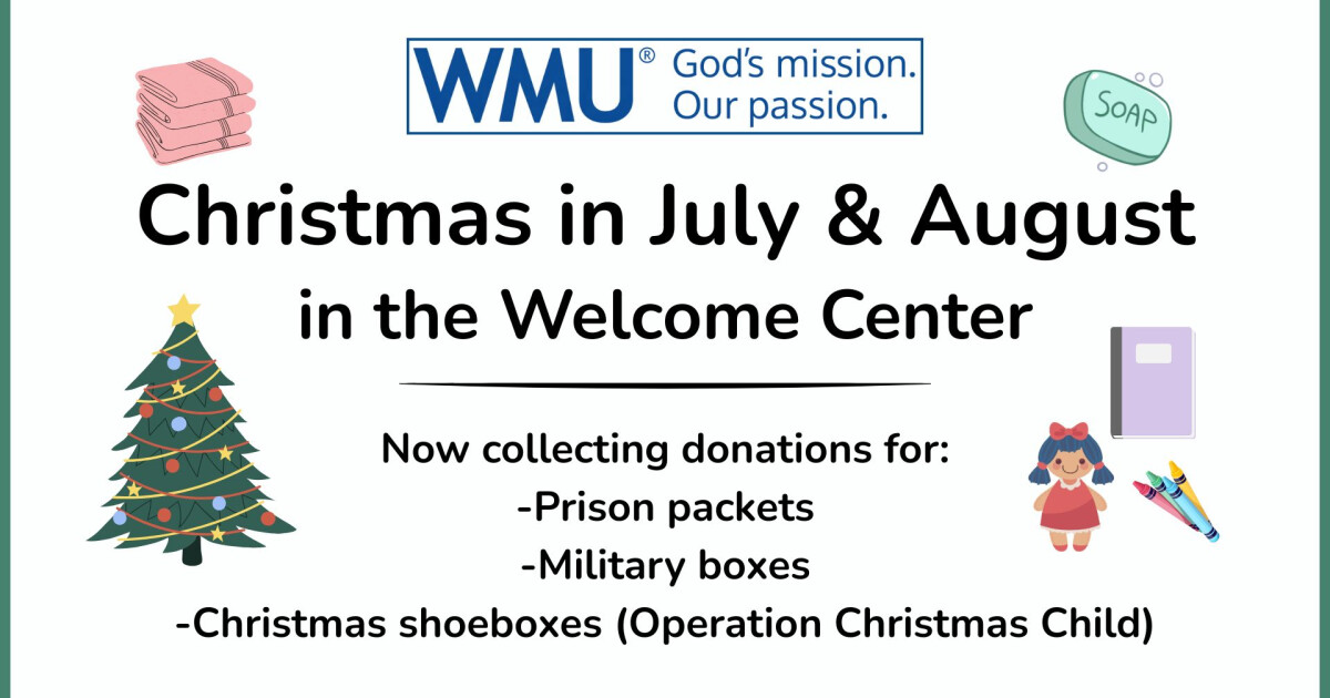 WMU- Christmas in July & August | Oakwood Baptist Church