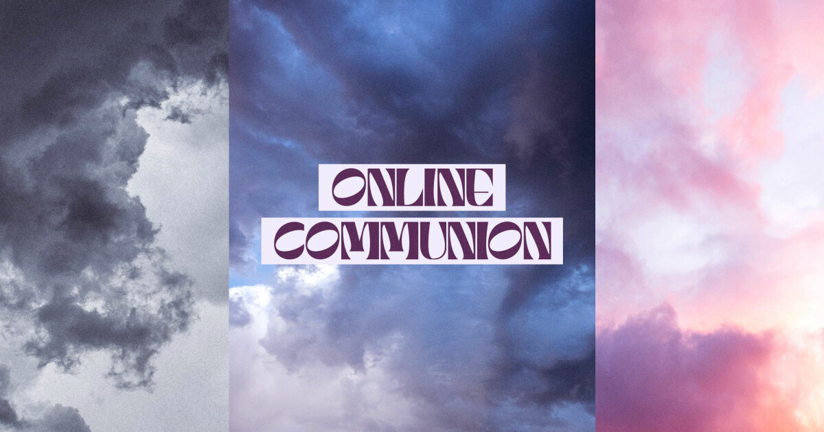 Online Communion | NewSpring Church