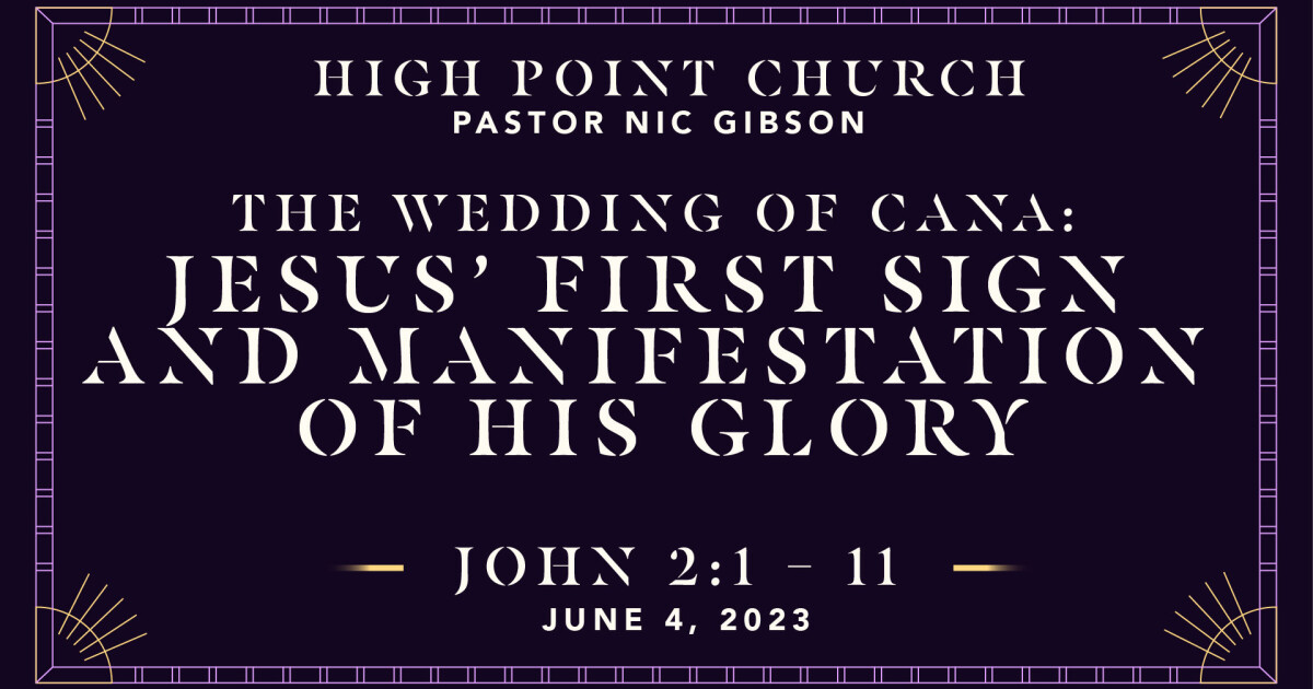 The Wedding at Cana: Jesus' First Sign and Manifestation of His Glory ...