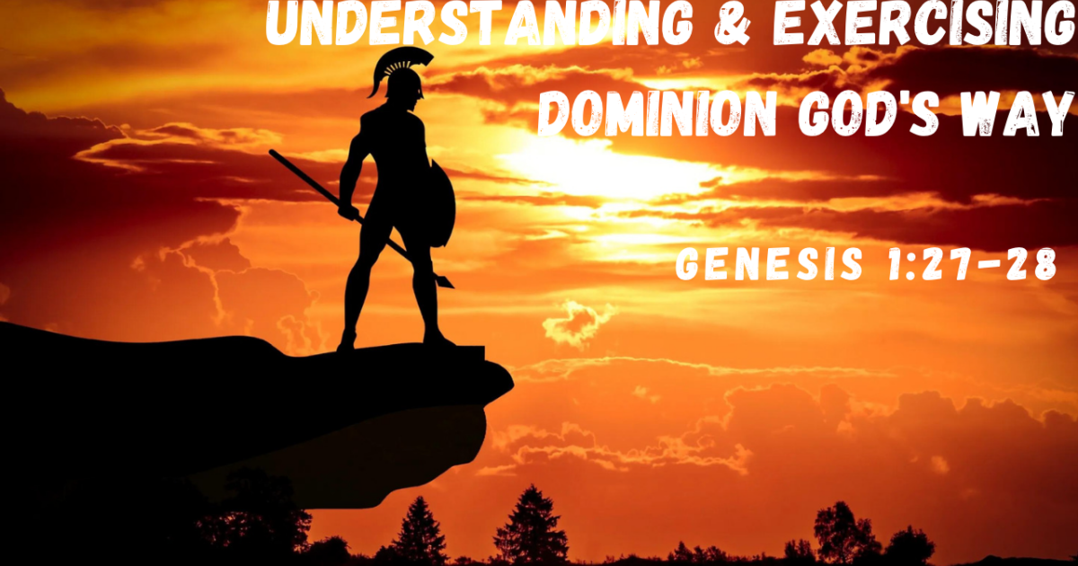 Understanding and Exercising Dominion God's Way | Sermons | The Living ...