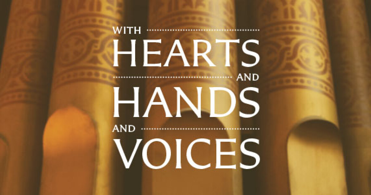 With Hearts and Hands and Voices | Notes and News | St. Bart's