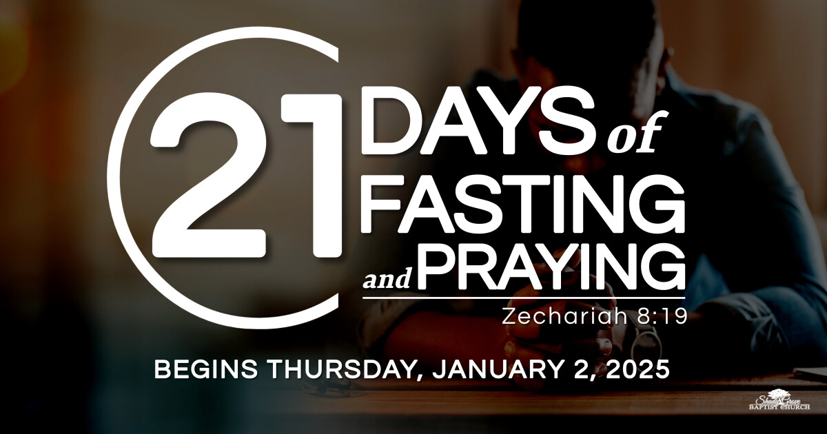 21-Day Church Fast | Shady Grove Baptist Church