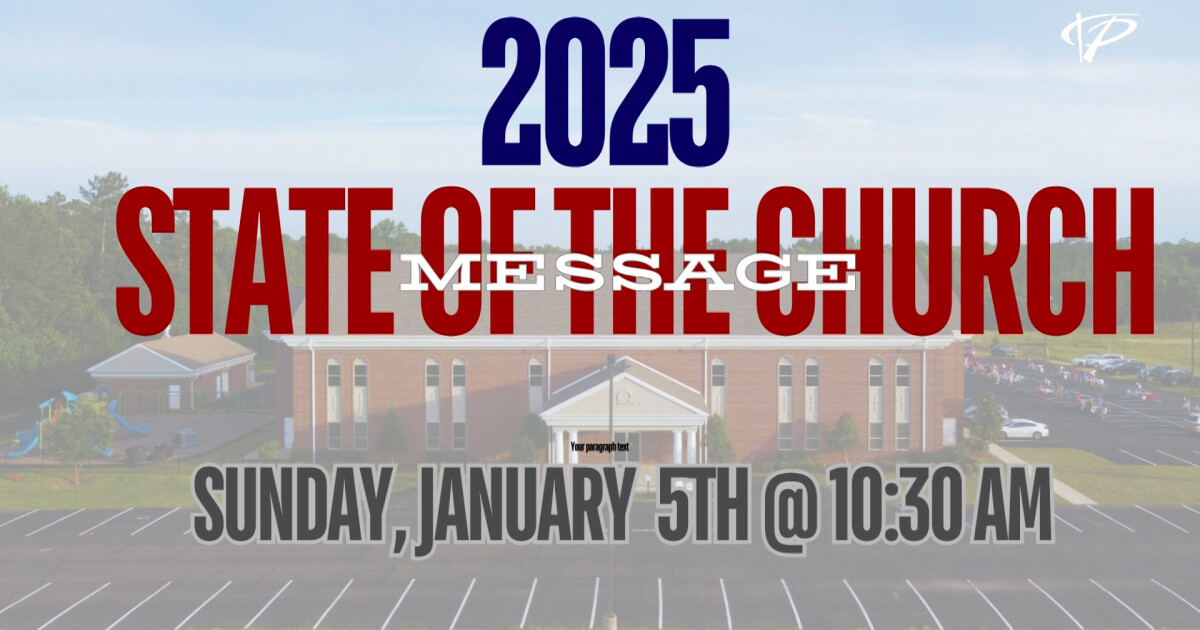 2025 State Of The Church | Sermons | Petal First Baptist Church