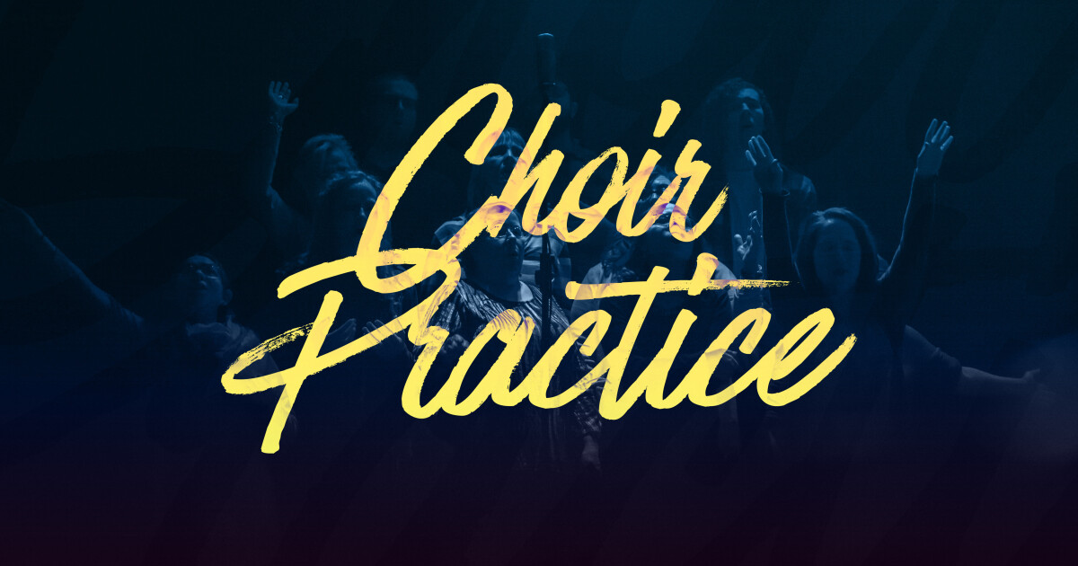Choir Practice