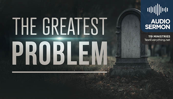 THE GREATEST PROBLEM