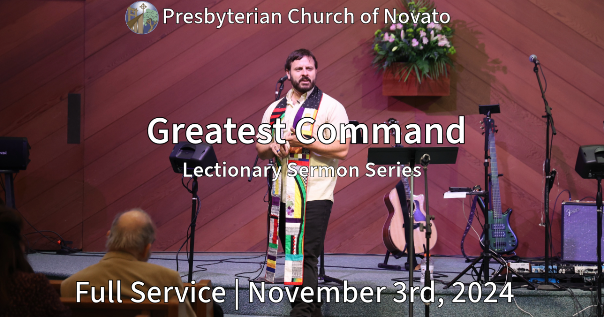 Greatest Command | Sermons | Presbyterian Church of Novato