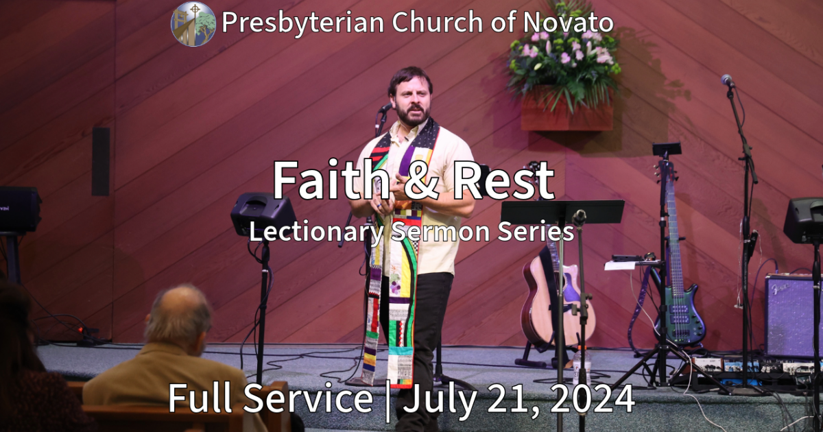 Faith & Rest | Sermons | Presbyterian Church of Novato