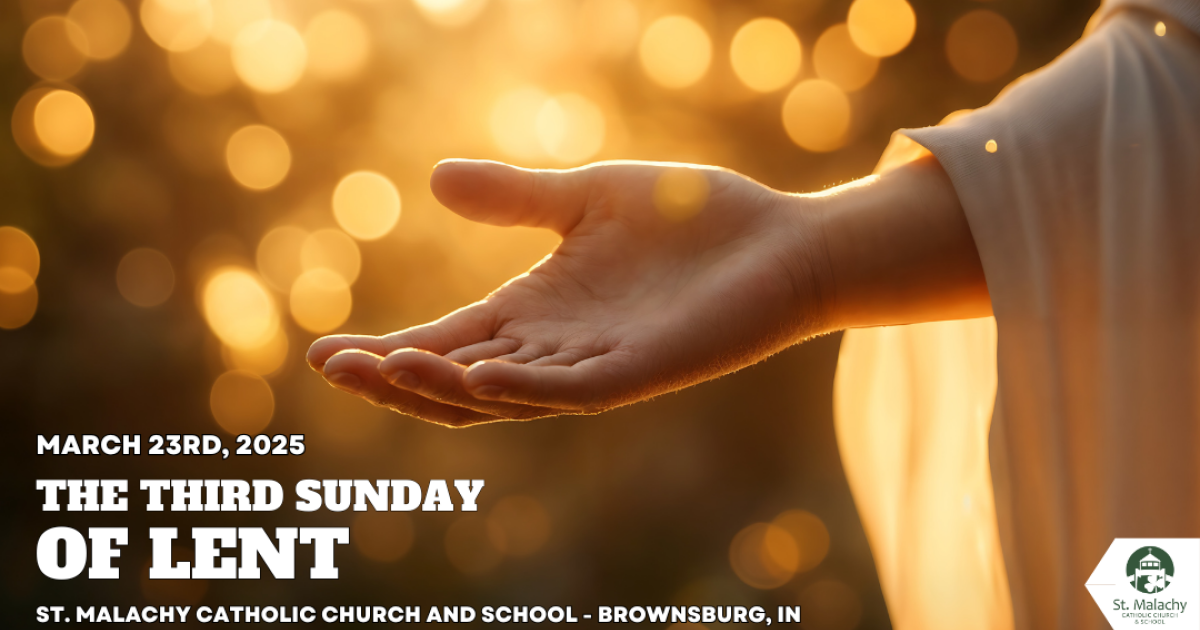 3rd Sunday of Lent | Sermons | St. Malachy Catholic Church and School