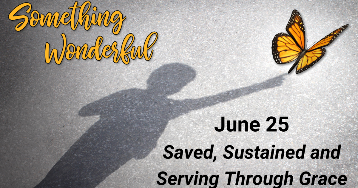 Saved, Sustained, and Serving Through Grace | Sermons | Cross Winds ...