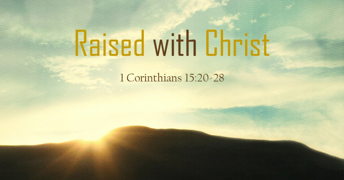 Raised with Christ | Sermons | Woodhaven Bible Church