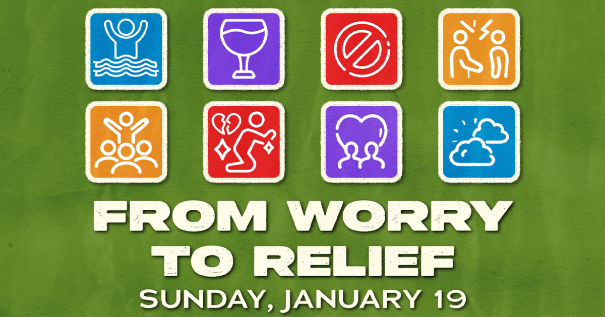 From Worry to Relief - Sunday 8 AM | Sermons | Desert Hills Lutheran Church