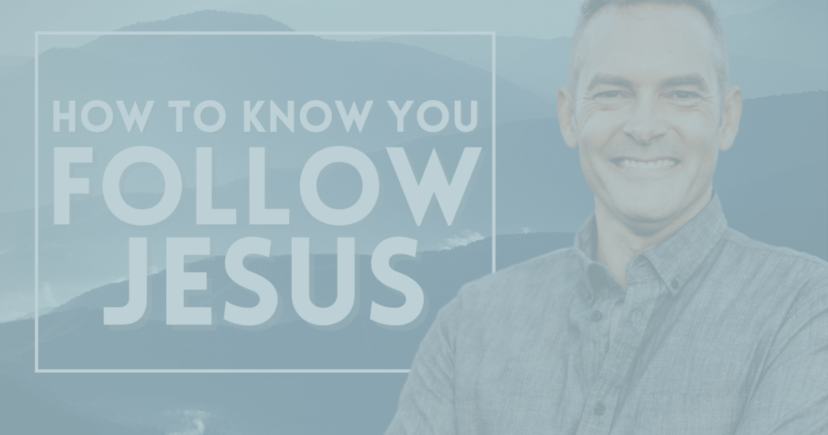 How to Know You Follow Jesus | Sermons | GraceBuilt Church