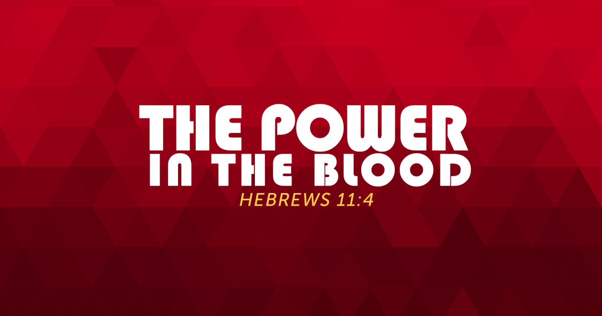 The Power in The Blood | Sermons | Search the Scriptures