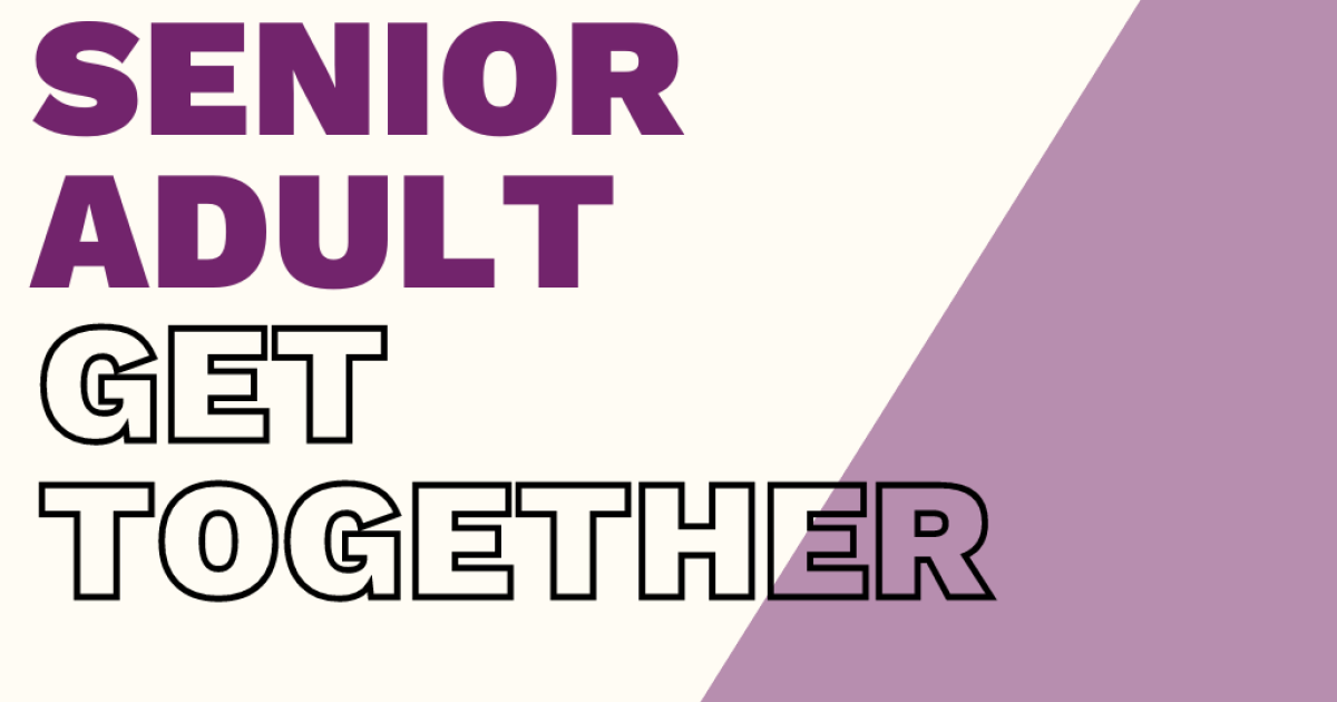 Senior Adult Get-Together | Calvary Church | Roseville, MN