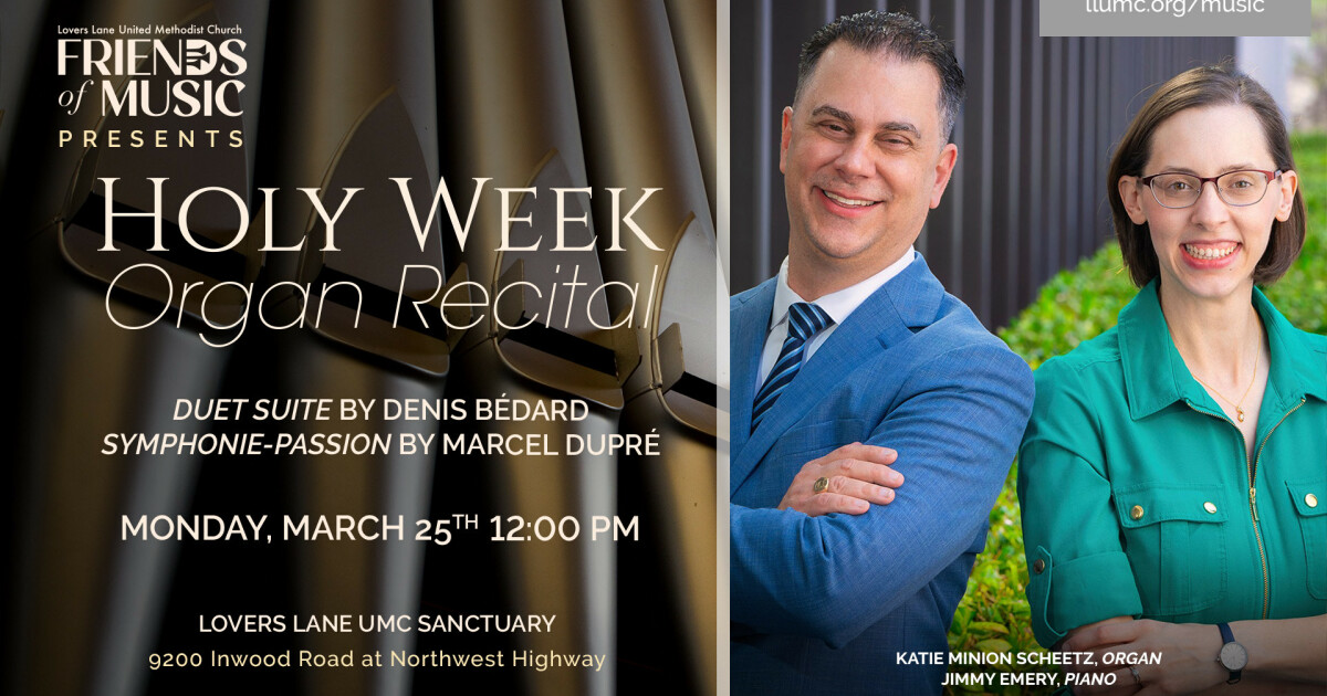 Holy Week Organ Recital | Lovers Lane UMC