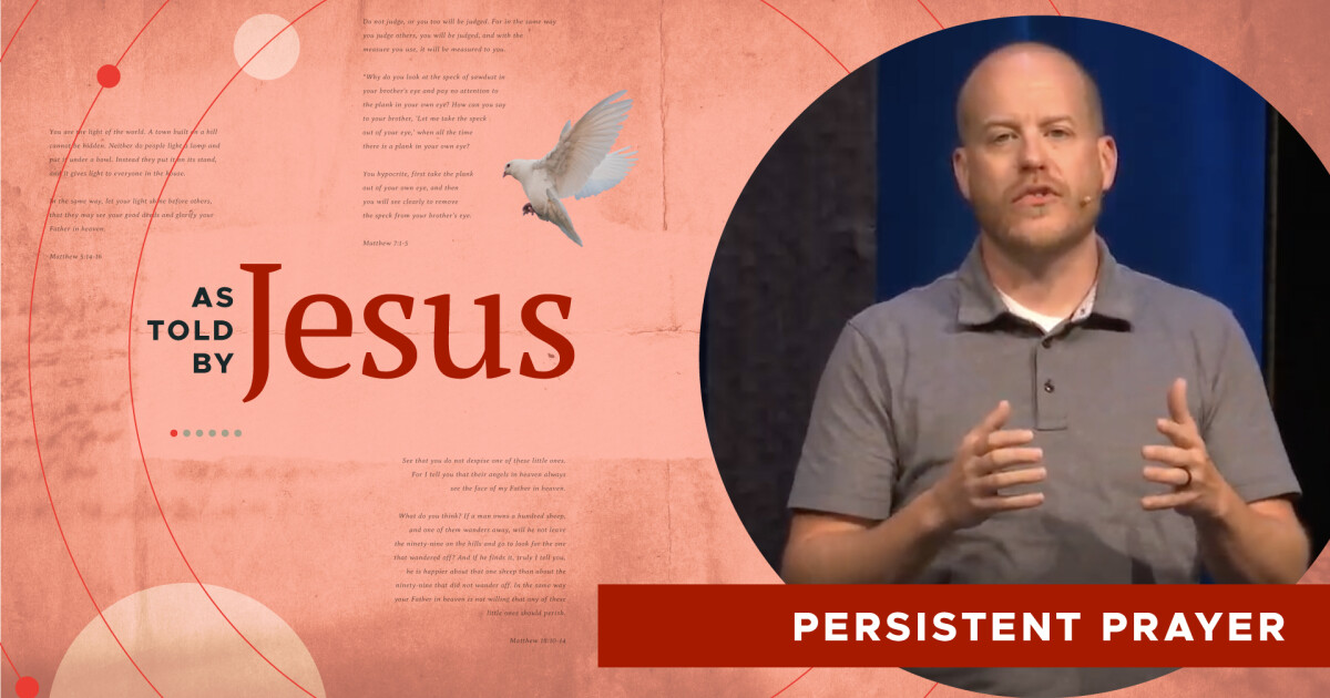 Persistent Prayer - Teays Valley | Sermons | River Ridge Teays Valley