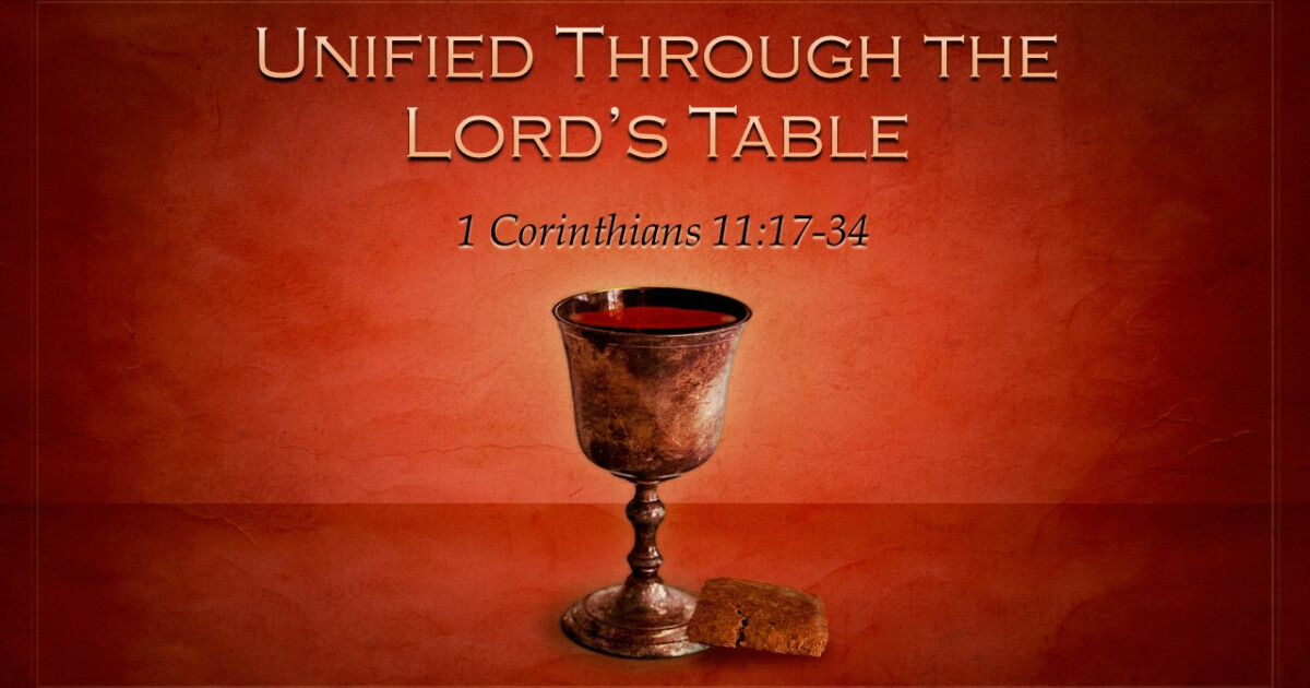 Unified through the Lord's Table | Sermons | Woodhaven Bible Church