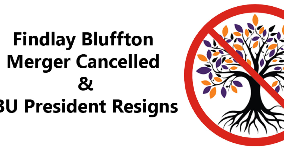 Findlay Bluffton Merger Cancelled and BU President Resigns | CGGC eNews | Churches of God GC