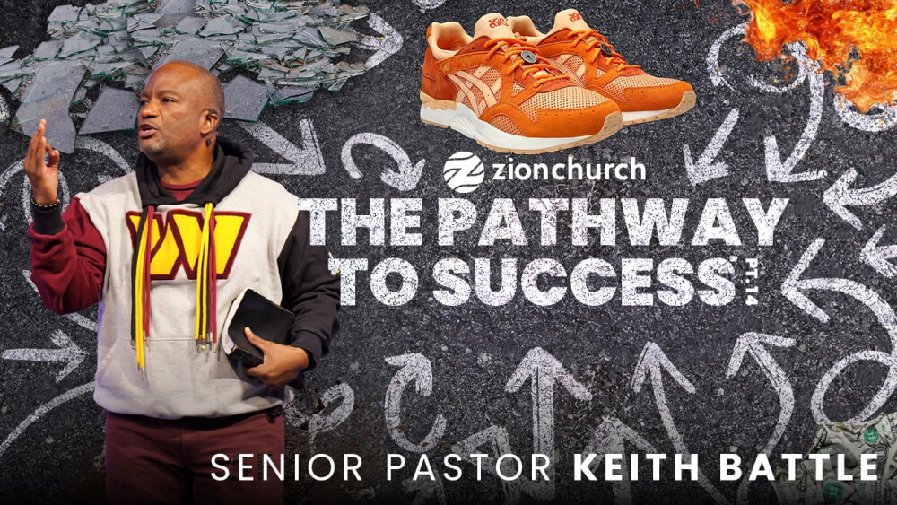 The Pathway To Success Pt.14 | Sermons | Zion Church