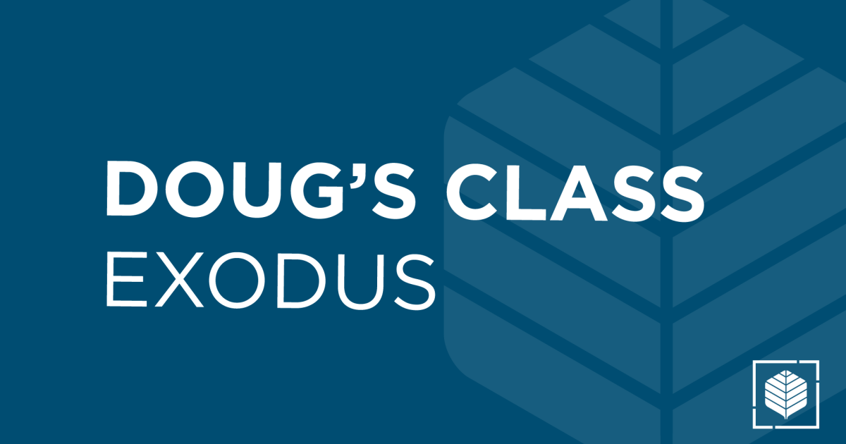 "Doug's Class" - EXODUS | Elmbrook Church