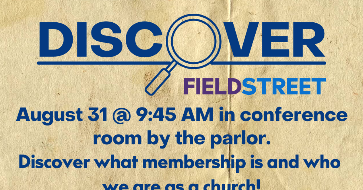 Discover Field Street | Field Street Baptist