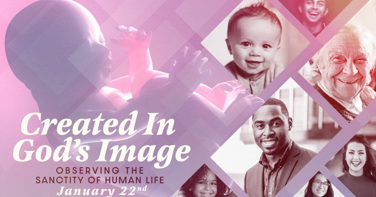 Sanctity of Human Life Sunday | Hopewell Baptist Church