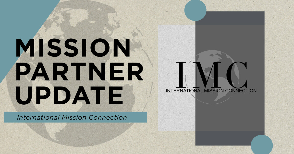 Mission Partner Update - IMC, October 2024 | Our Blog | Fellowship ...