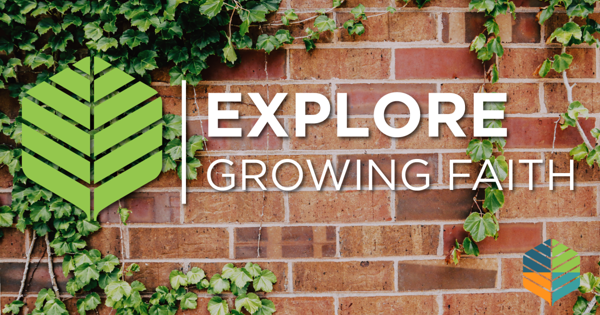 Explore Growing Faith | Elmbrook Church