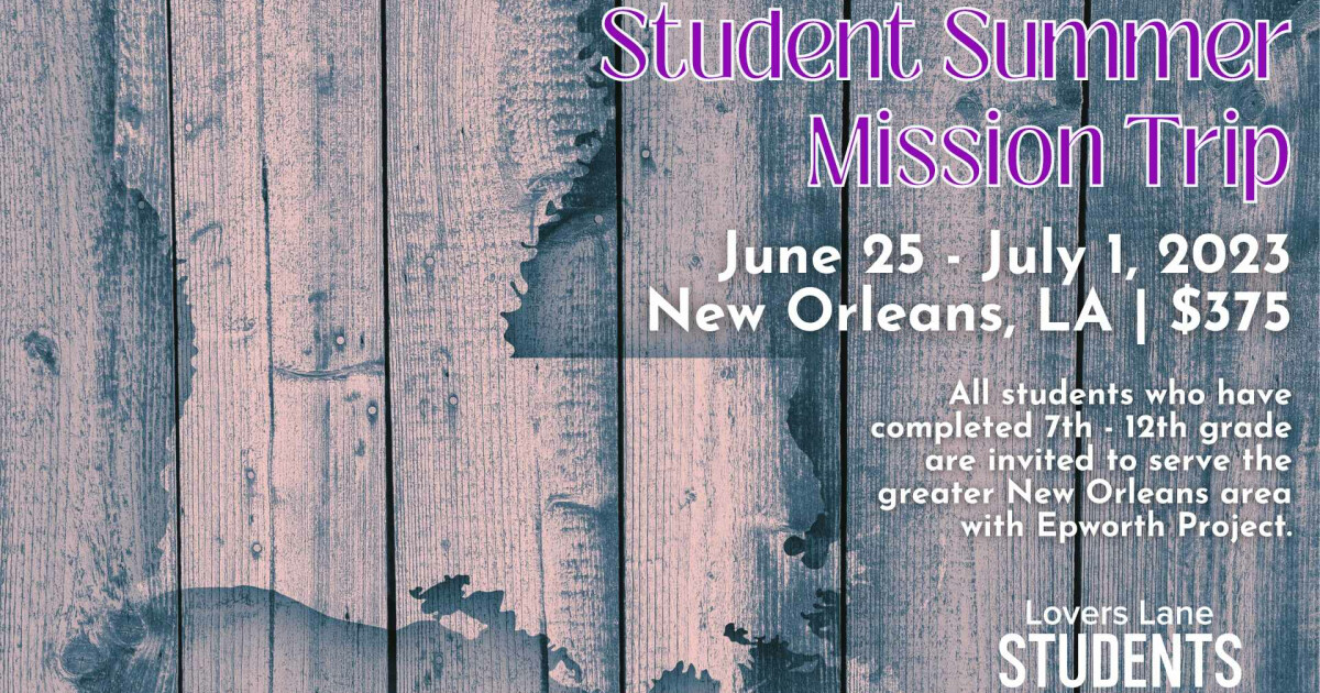 Student Ministry Summer Mission Trip | Lovers Lane UMC