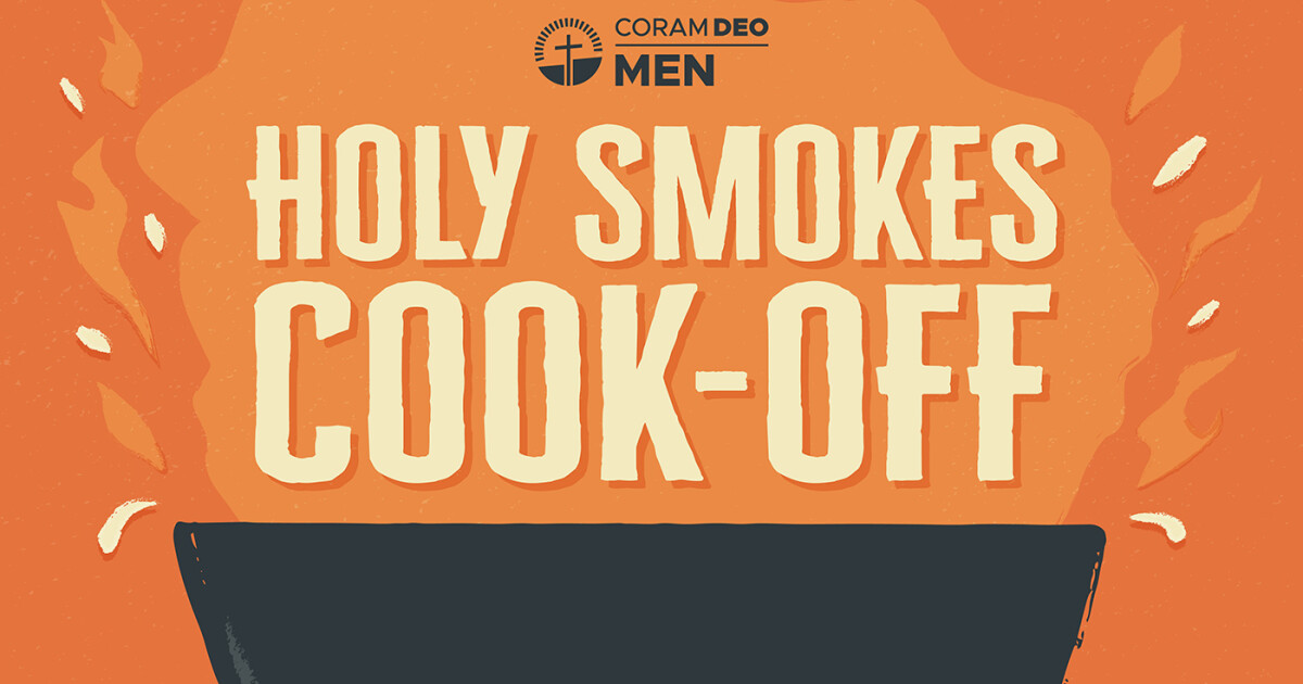 Holy Smokes Cook-off | Coram Deo Bible Church
