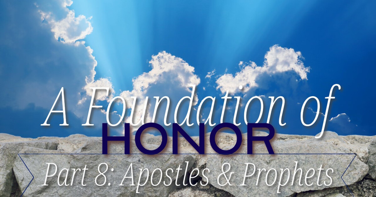 Apostles and Prophets - Pt 8 Foundation of Honor | Sermons | The Point ...