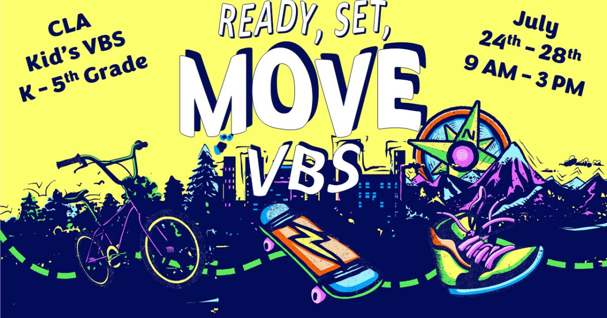 CLA Kid's Ready, Set, Move VBS | Christian Life Assembly